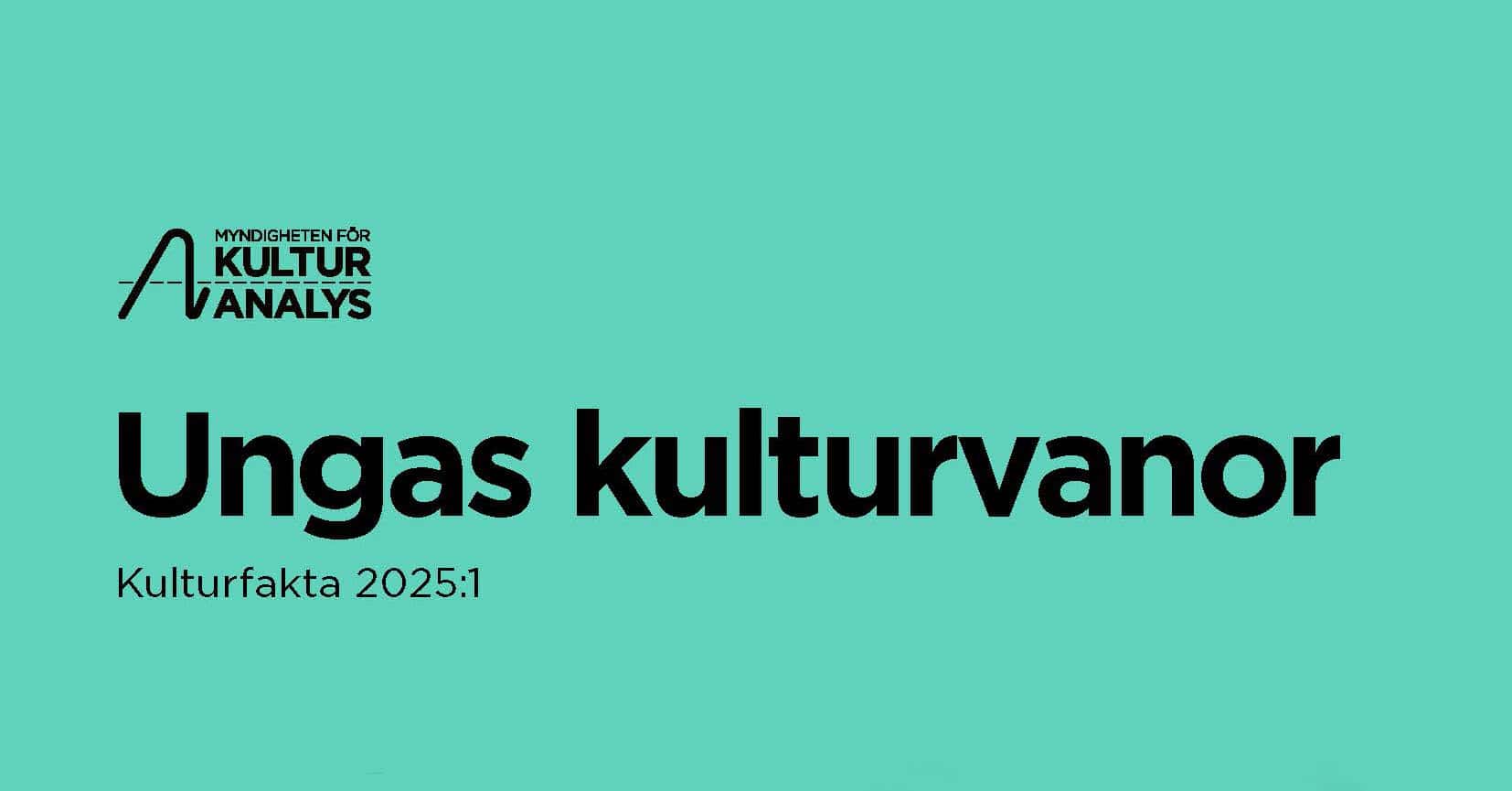 Ungas kulturvanor - Kulturanalys